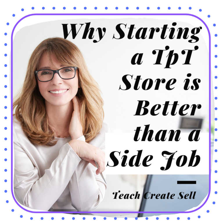 Why Starting a TpT Store is Better than a Side Job - Amplify Your TpT ...