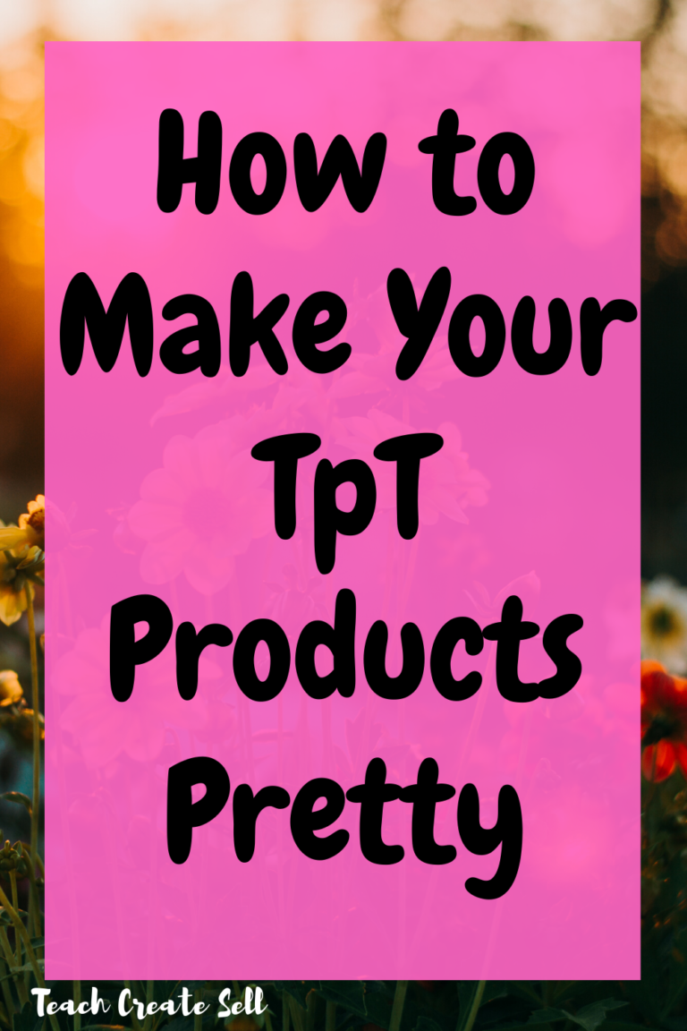 5 Tips to Make your Products TpT Pretty - Amplify Your TpT Income