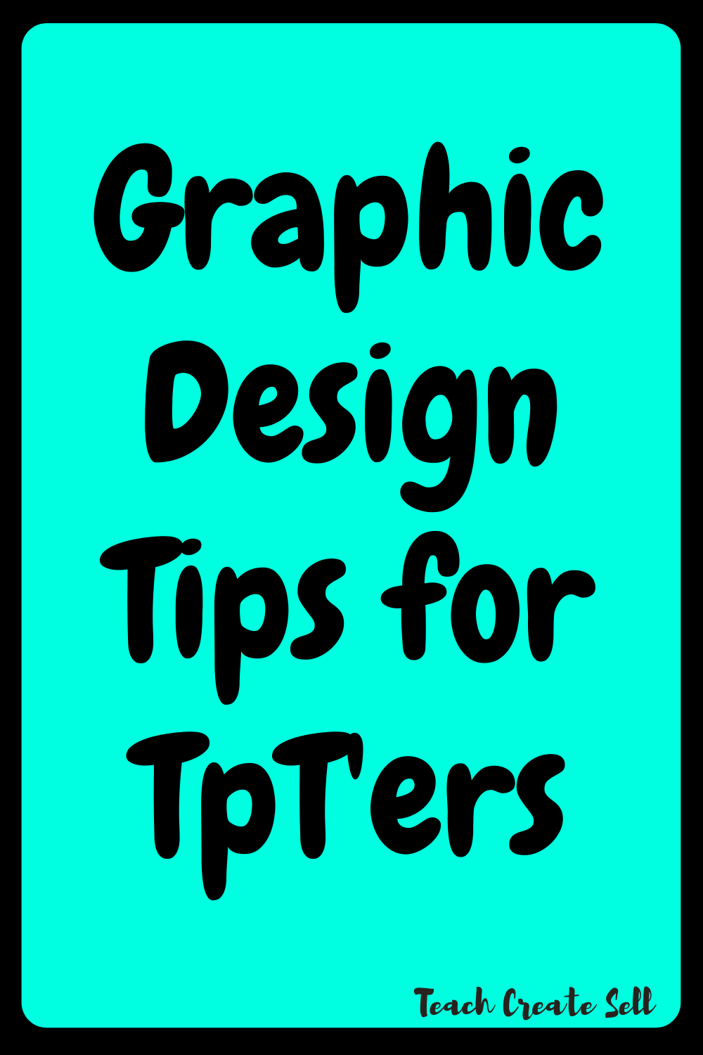 Graphic Design Tips for Teachers Pay Teachers Beginners - Amplify Your ...