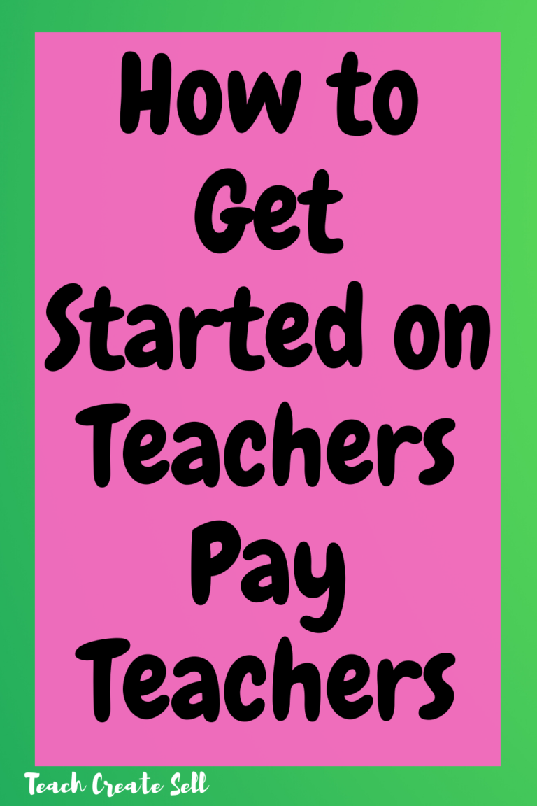 How to Get Started on Teachers Pay Teachers - Amplify Your TpT Income