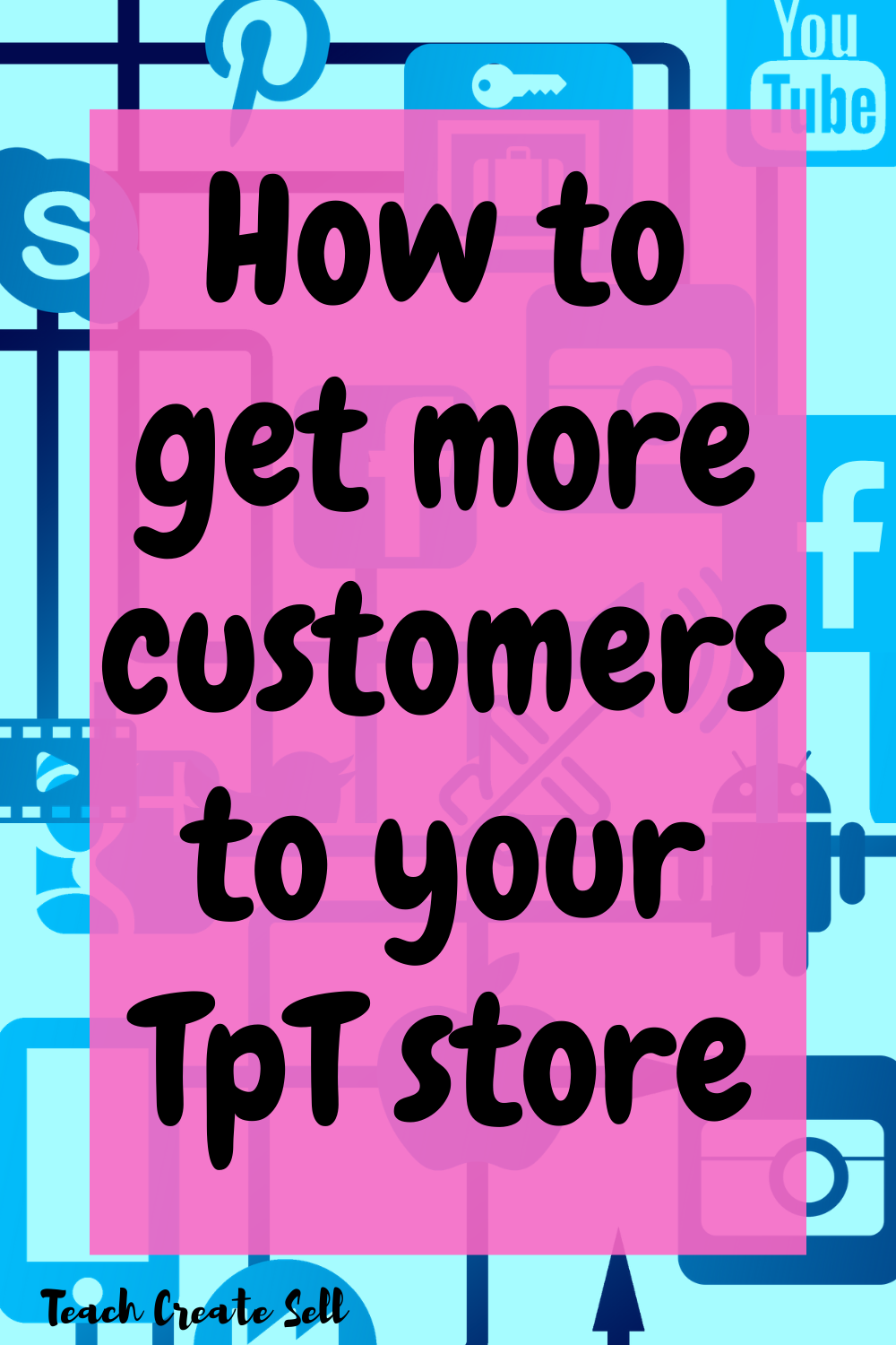 How to get more customers to your TpT store - Amplify Your TpT Income