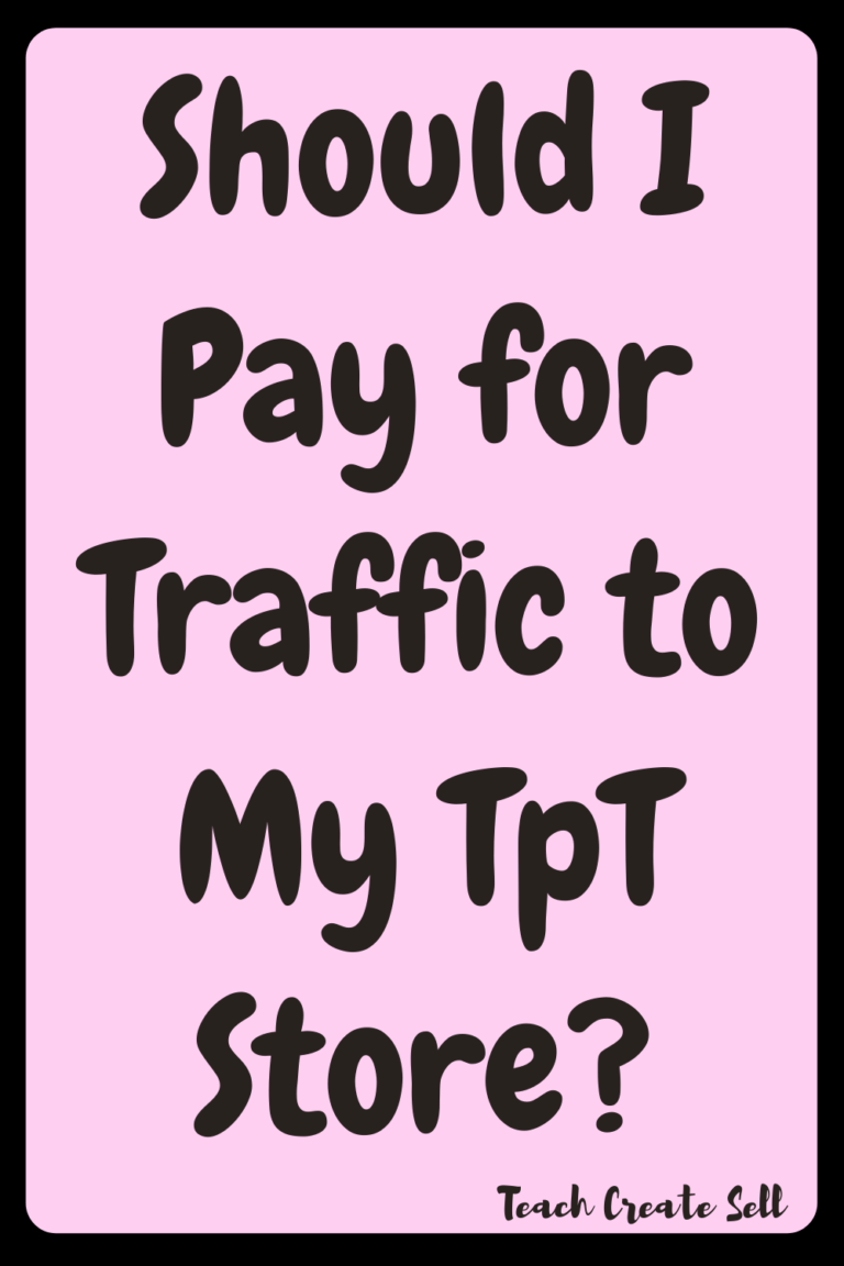 Should I Pay for Traffic to My TpT Store - Amplify Your TpT Income
