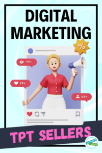 Digital Marketing for TpT Sellers - Amplify Your TpT Income