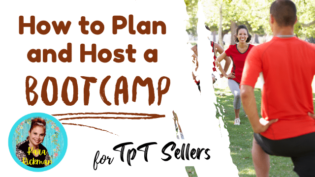 How to Plan and Host a Bootcamp by Kara Rickman - Amplify Your TpT Income