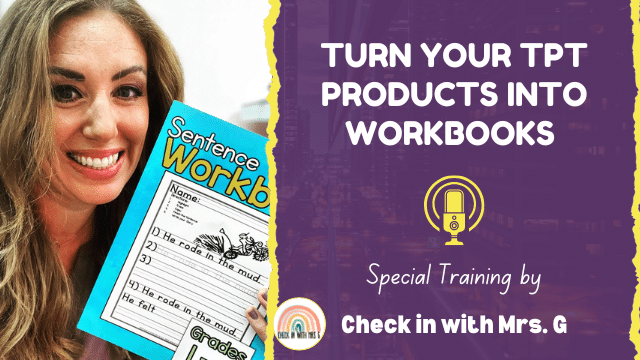 Turn your TpT Products into Workbooks by Krystal Griffith - Amplify Your TpT Income
