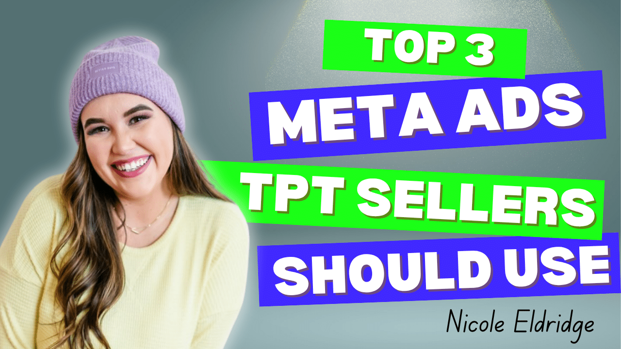 3 Facebook Ads TpT Sellers should be Using by Nicole Eldridge - Amplify ...