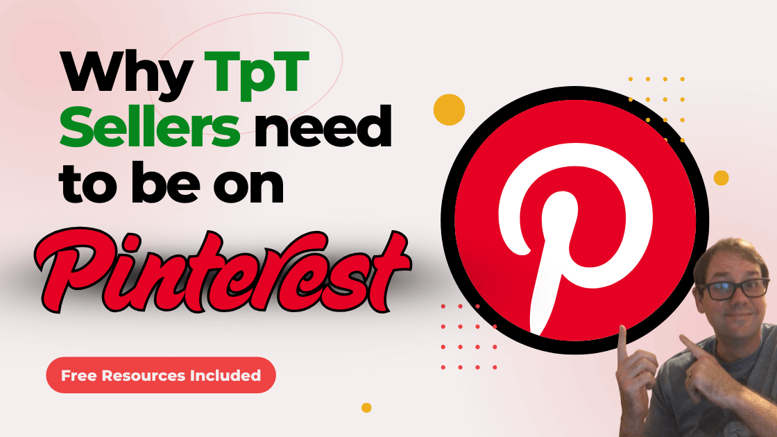 Why TpT Sellers Need to be on Pinterest - Amplify Your TpT Income